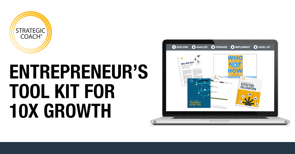 Strategic Coach | Entrepreneur's Tool Kit For 10x Growth